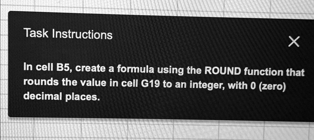 SOLVED: Task Instructions In cell B5, create a formula using the ROUND ... SOLVED: Task Instructions In cell B5, create a formula using the ROUND ...