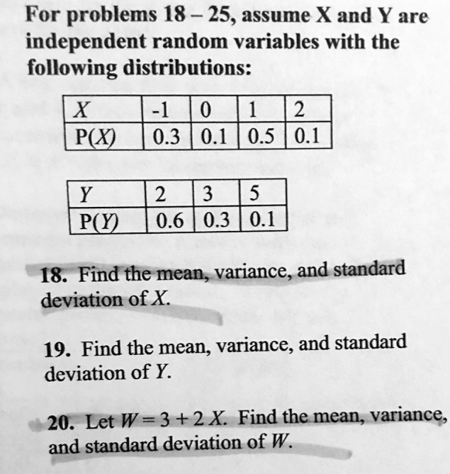 For problems 18 - 25, assume X and Y are independent random variables with the following ...