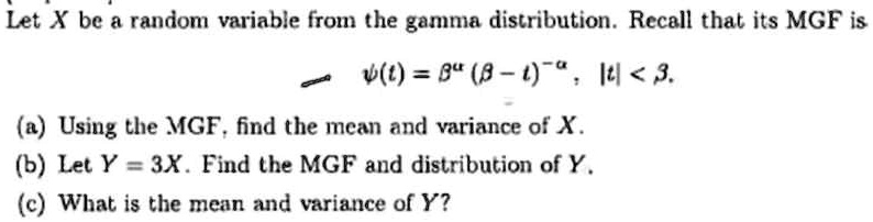 let x bc random variable from the gamma distribution recell that its ...