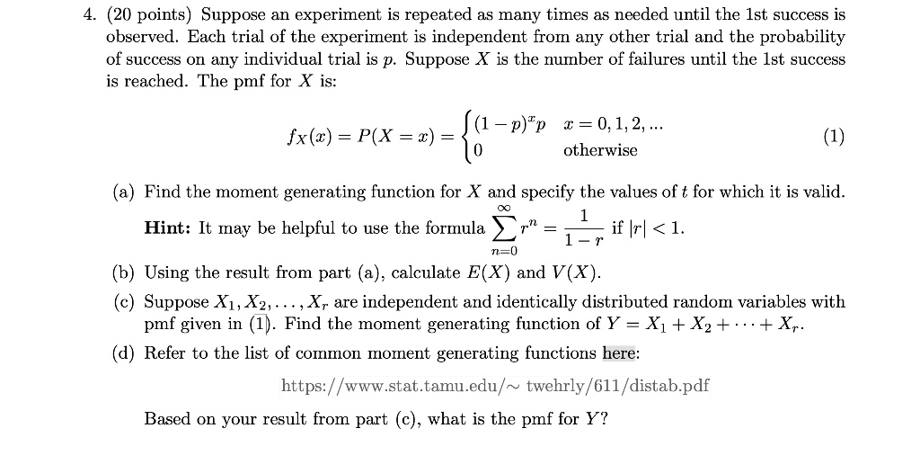 SOLVED: Suppose an experiment is repeated as many times as needed until ...