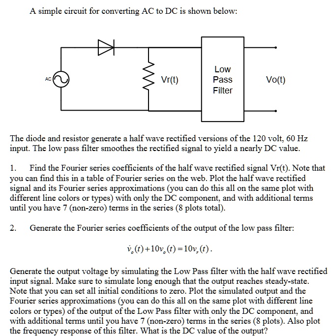 a simple circuit for converting ac to dc is shown below low pass filter ...