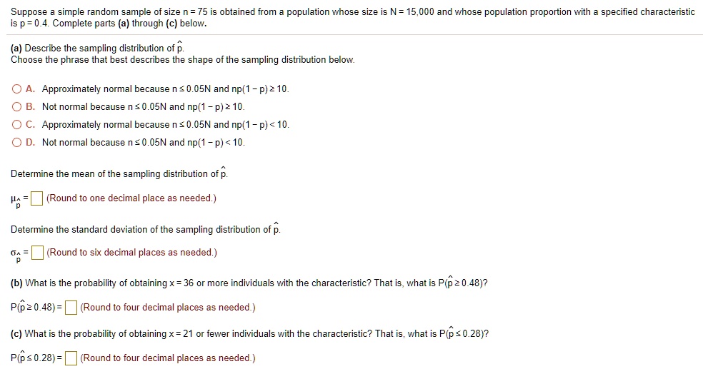 SOLVED: Suppose simple random sample of size n = 75 is obtained from population whose size is N ...