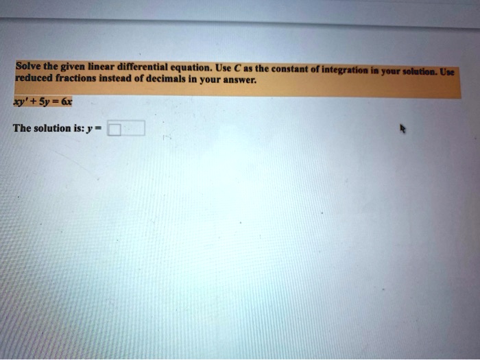 SOLVED: Solve the given linear differential cquation. Use € as the ... SOLVED: Solve the given linear differential cquation. Use € as the ...