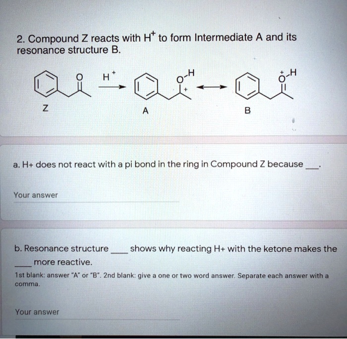 SOLVED: 2. Compound Z reacts with Ht to form Intermediate A and its ...