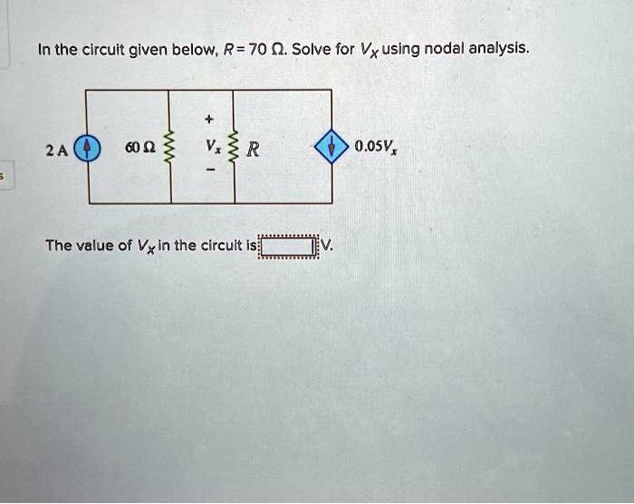 SOLVED: In the circuit given below, R = 70Ω. Solve for Vx using nodal ... SOLVED: In the circuit given below, R = 70Ω. Solve for Vx using nodal ...