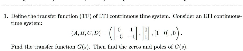 SOLVED: Define the transfer function (TF) of an LTI continuous-time system. Consider an LTI ...