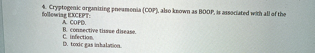 4 cryptogenic organizing pneumonia cop also known as boop is associated ...