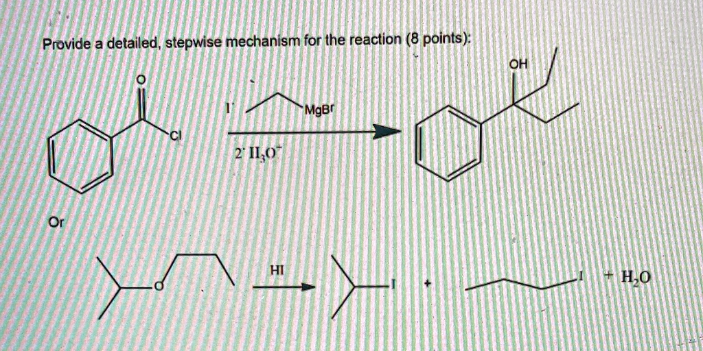 SOLVED: 'Provide a detailed, stepwise mechanism for the reaction (8 ...