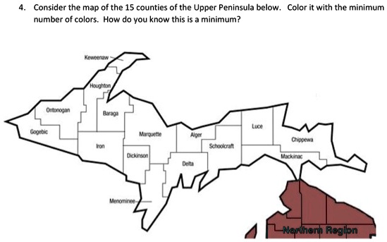consider the map the 15 counties of the upper peninsula below color ...