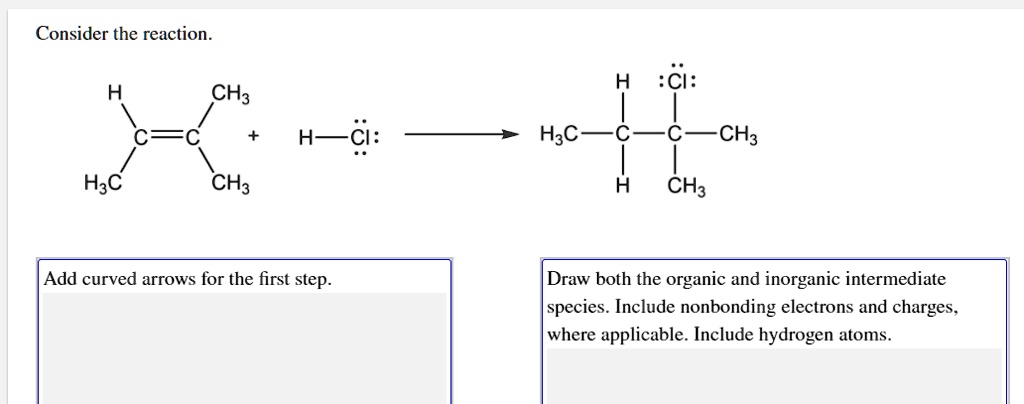 SOLVED: Consider the reaction :Cl H-CI: H3C CH3 H3C CH3 Add curved arrows for the first step ...