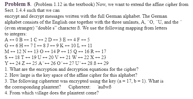 Problem 8 Problem 1 12 In The Textbook Now We Want To Extend The Affine Cipher From Sect 1