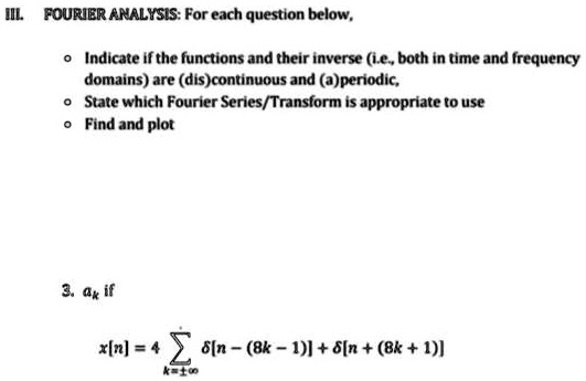 SOLVED: 111. FOURIER ANALYSIS: For each question below: - Indicate if the functions and their ...