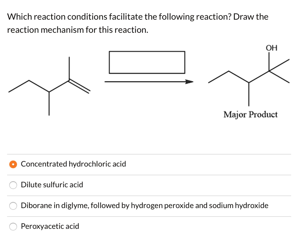 SOLVED: Which reaction conditions facilitate the following reaction ...