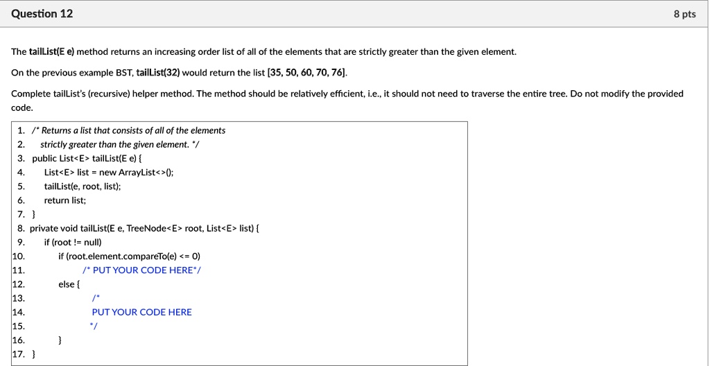 Solved Question 12 The Taillist E E Method Returns An Increasing Order List Of All Of The