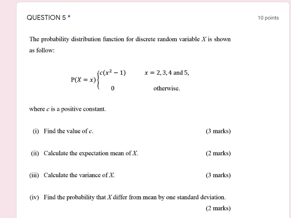 SOLVED:QUESTION 5 10 points The probability distribution function for discrete random variable ...