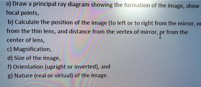 a draw a principal ray idiagram showing the formation of the image show ...