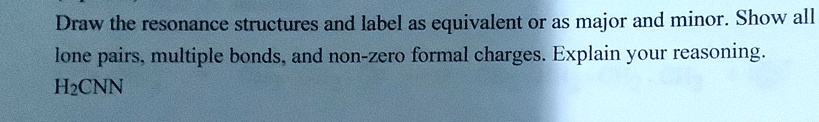 Draw the resonance structures and label as equivalent or as major and ...