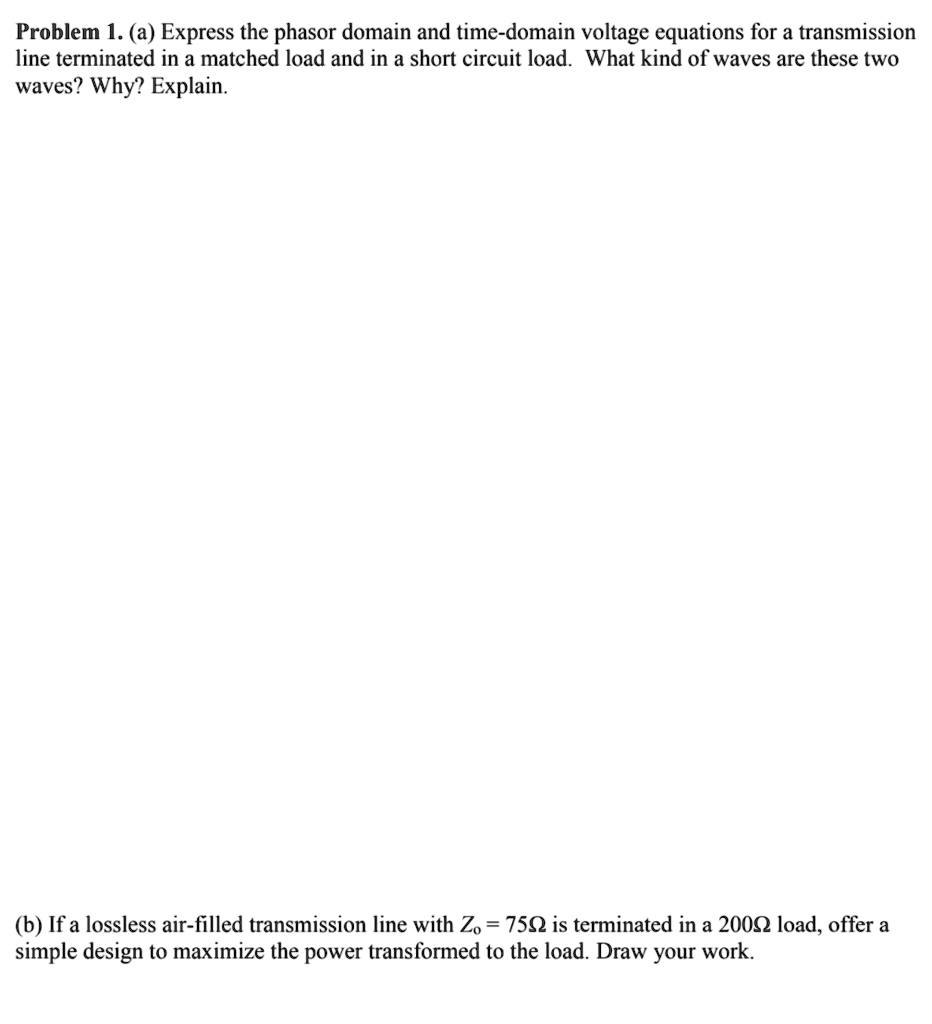 SOLVED: Problem 1. (a) Express the phasor domain and time-domain ...
