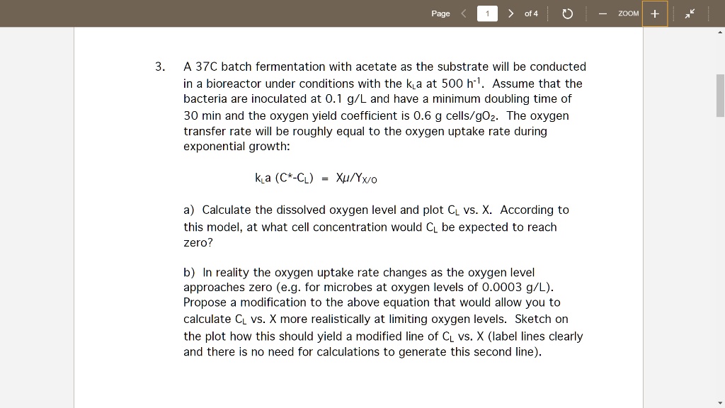SOLVED: Page 1 of 4 A 37Â°C batch fermentation with acetate as the substrate will be conducted ...