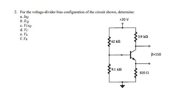 SOLVED: 2. For the voltage-divider bias configuration of the circuit ...