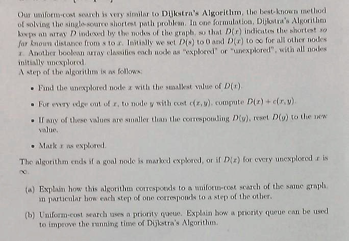 SOLVED: Our uniform-cost search is very similar to Dijkstra's Algorithm ...