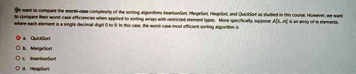 Solved I Want To Compare The Worst Case Complexity Of The Sorting Algorithms Insertion Sort