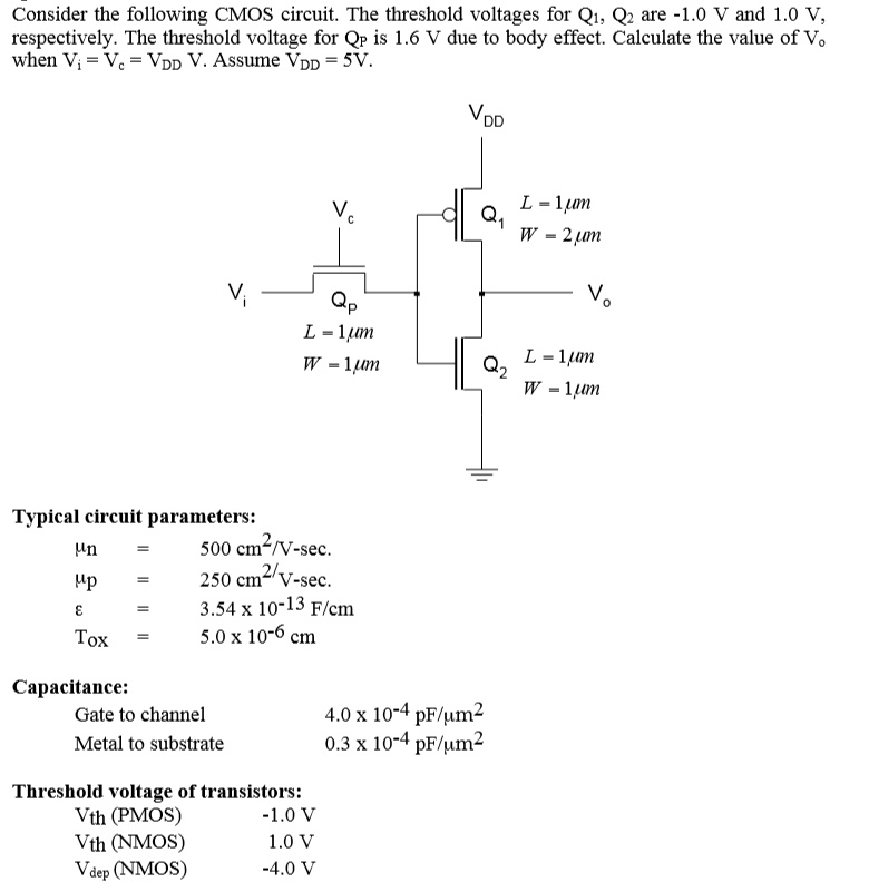 VIDEO solution: Consider the following CMOS circuit. The threshold voltages for Q1, Q2 are -1.0 ...