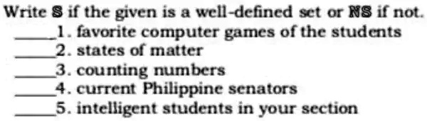 SOLVED: Write 8 if the given is a well-defined set or NS f not ...