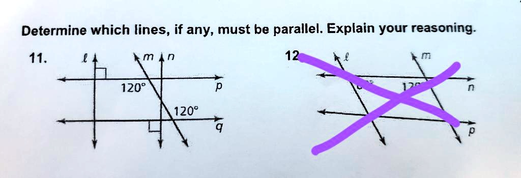 SOLVED: Determine which lines, if any, must be parallel: Explain your reasoning 11. m A n 12 ...