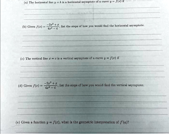 (a) The horizontal line y = b is a horizontal asymptote of a curve y = f(x) if (b) Given f(x ...