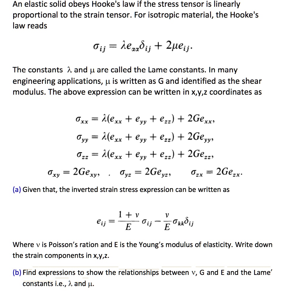SOLVED: An elastic solid obeys Hooke's law if the stress tensor is linearly proportional to the ...