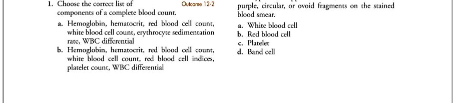 SOLVED: Choose the correct list of components of a complete blood count ...