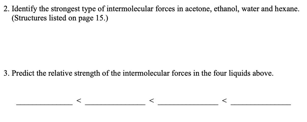 SOLVED: 2. Identify the strongest type of intermolecular forces in ...