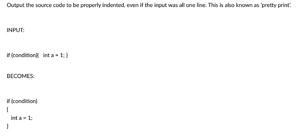 Solved Python Source Code Output The Source Code To Be Properly Indented Even If The Input Was 6931