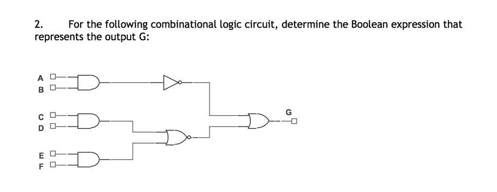 Solved 2 For The Following Combinational Logic Circuit Determine The Boolean Expression That