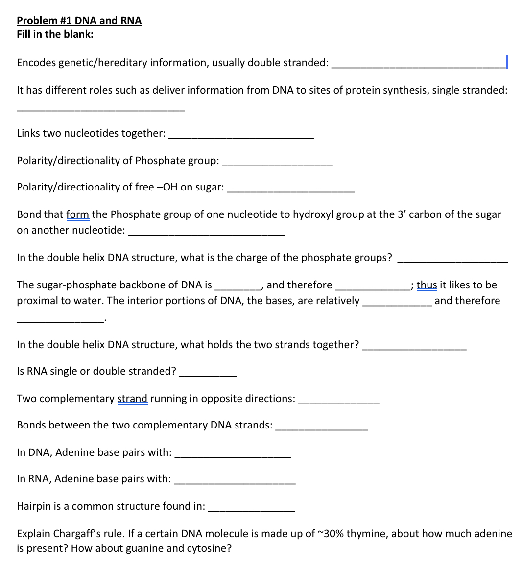 SOLVED: Problem #1 DNA and RNA Fill in the blank: Encodes genetic ...
