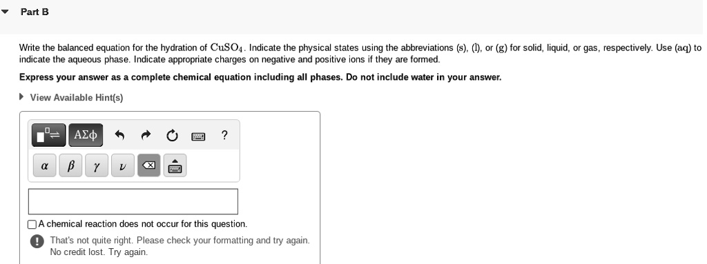 SOLVED: Part B Write the balanced equation for the hydration of CuSO4 ... SOLVED: Part B Write the balanced equation for the hydration of CuSO4 ...
