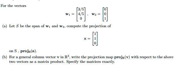 SOLVED: For the vectors Let be the span of w1 and Wz- compute the ...