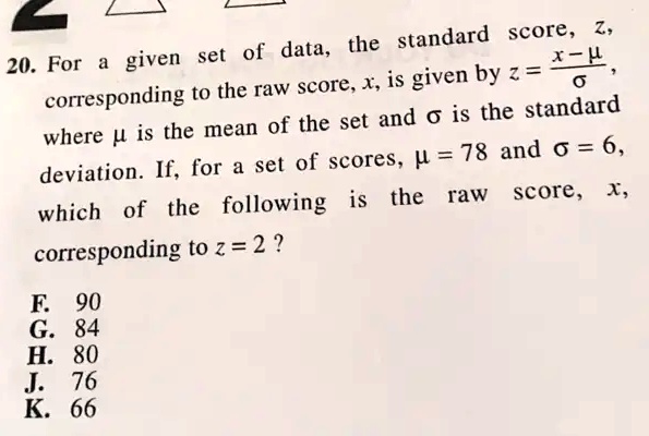 SOLVED: standard score, set of data, the 20. For given X to the raw ...