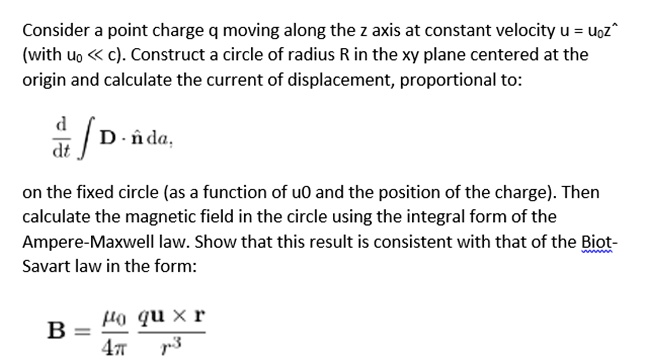 SOLVED: Consider a point charge q moving along the z-axis at a constant ...