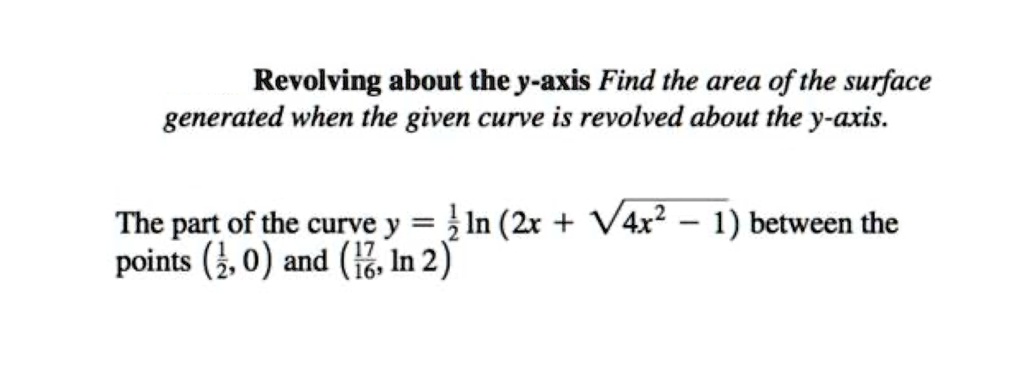 Revolving about the y-axis Find the area of the surface generated when the given curve is ...