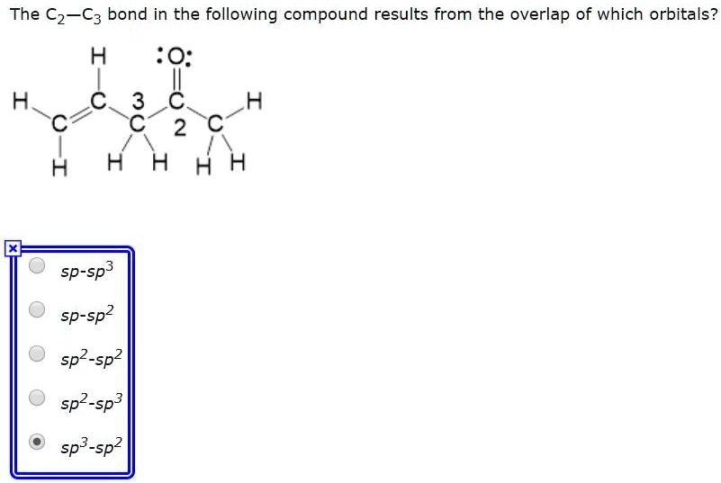 SOLVED: The C2-C3 bond in the following compound results from the ...
