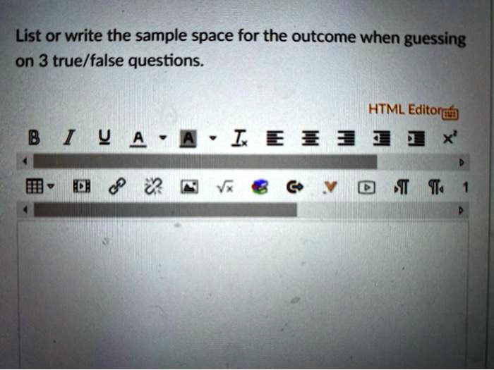 List or write the sample space for the outcome when guessing on 3 true ...