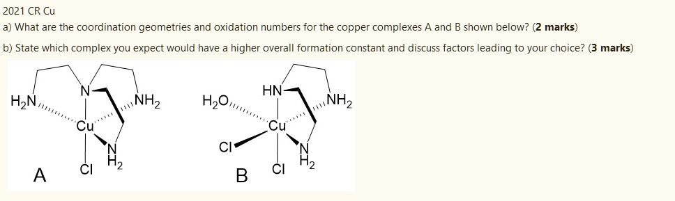 SOLVED: 2021 CR Cu a) What are the coordination geometries and oxidation numbers for the copper ...