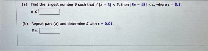 (a) Find the largest number δ such that if |x - 3|