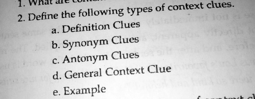 SOLVED: 2. Define the following types of context clues: a. Definition ...