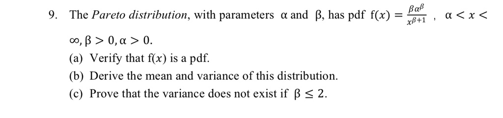 Solved Bab 9 The Pareto Distribution With Parameters Q And B Has Pdf