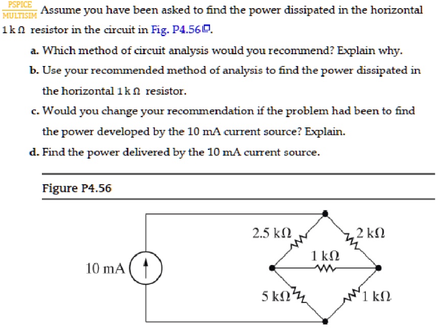 SOLVED: PSPICE Assume you have been asked to find the power dissipated in the horizontal ...