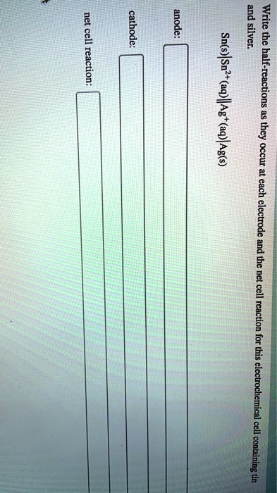 SOLVED: net cell cathode: anode: H the reaction: 1 t(aq) Ag(s) they ...