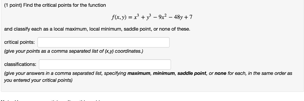 SOLVED: point) Find the critical points for the function flx,y) = y 9x2 48y + 7 and classify ...